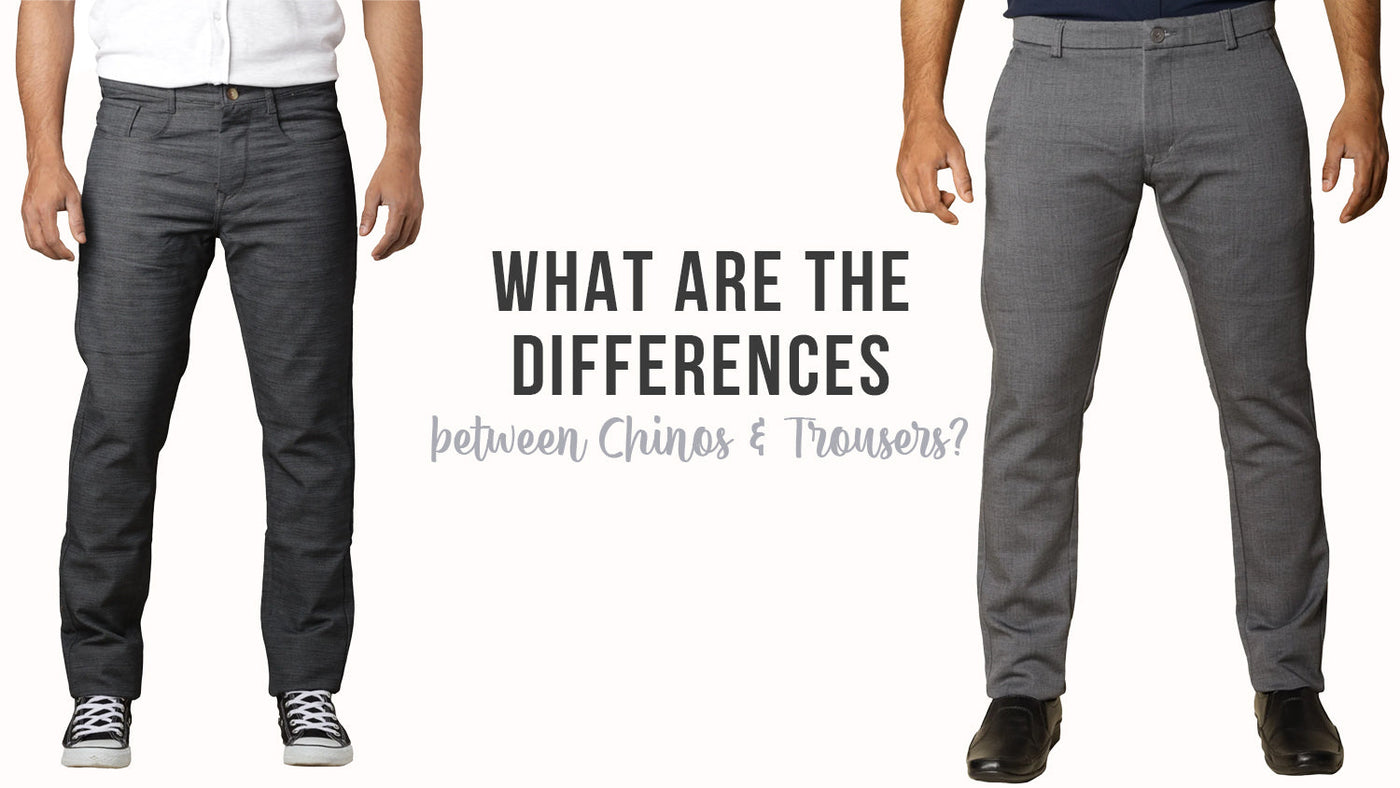 Chinos vs Trousers: How To Choose? | Muffynn