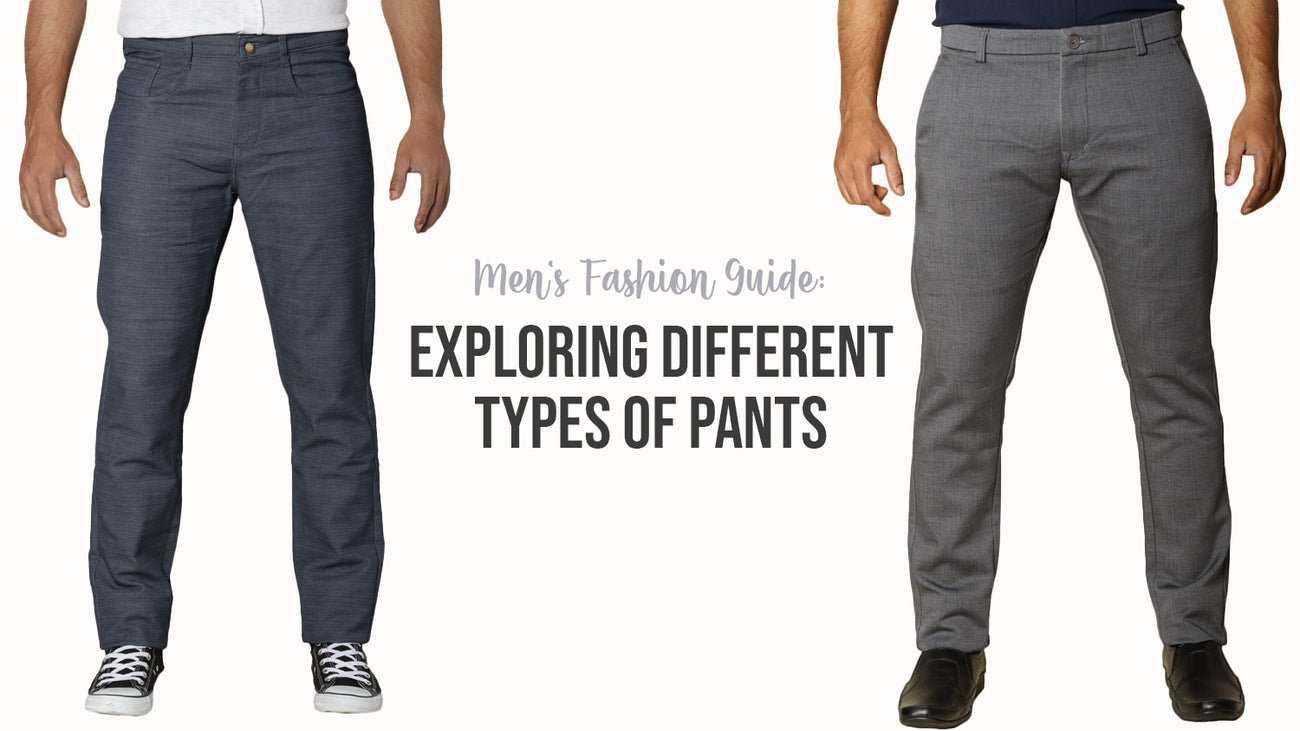9 Types of Pants: Different Types of Pants for Men